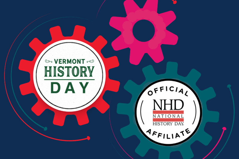 Vermont History Day 2025 — Vermont Historical Society